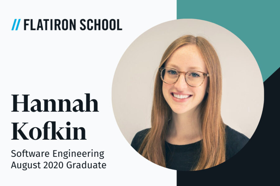 Hannah Kofkin: Design to Software Engineering | Flatiron School