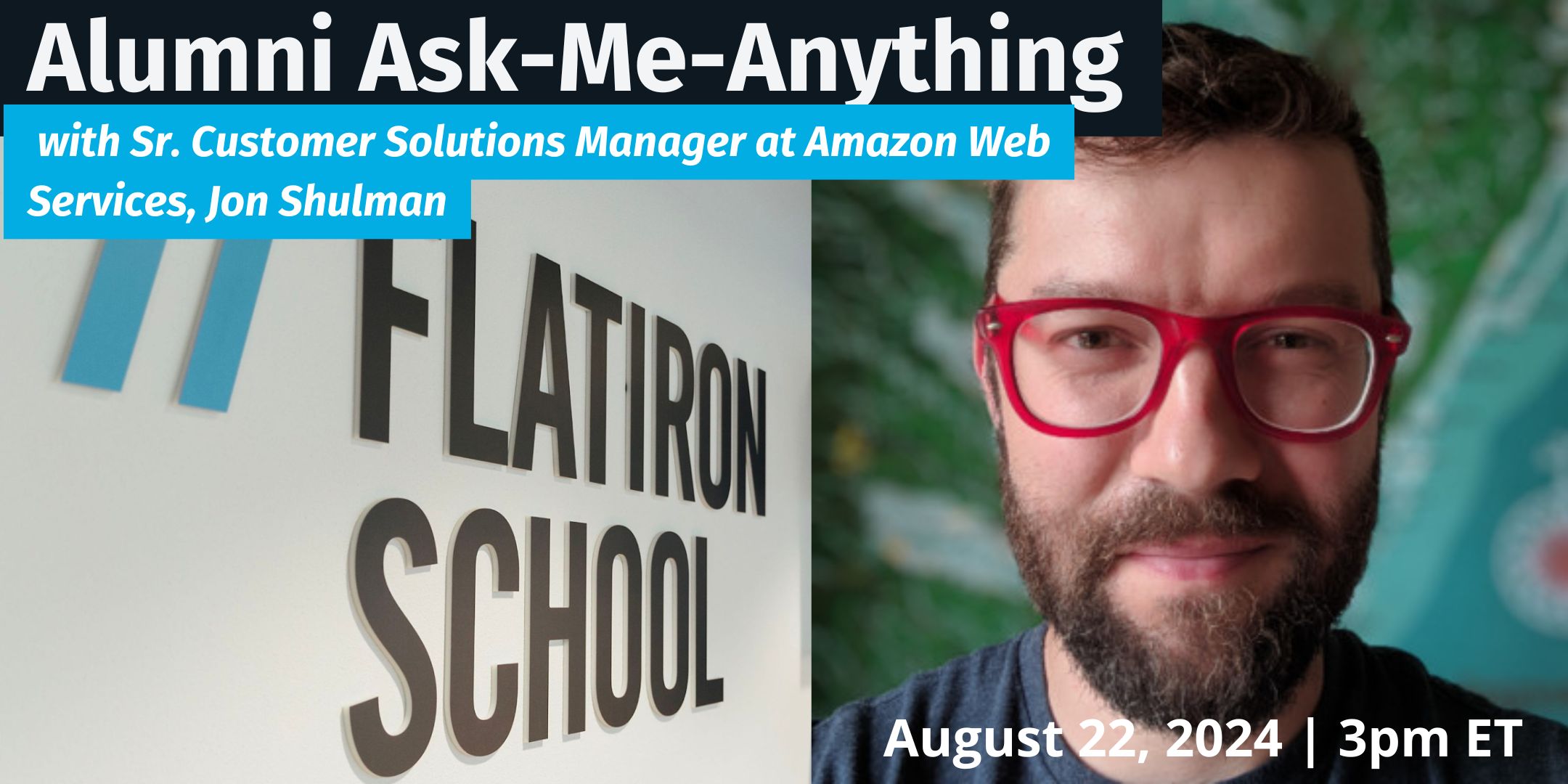 Alumni Ask-Me-Anything with Jon Schulman, Senior Customer Solutions ...